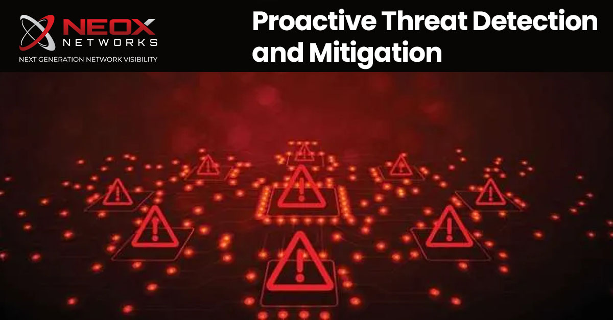 Proactive Threat Detection and Mitigation - NEOX NETWORKS