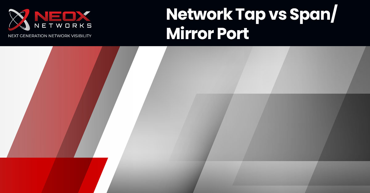 PUERTO DE RED TAP VS PUERTO SPAN/MIRROR - NEOX NETWORKS