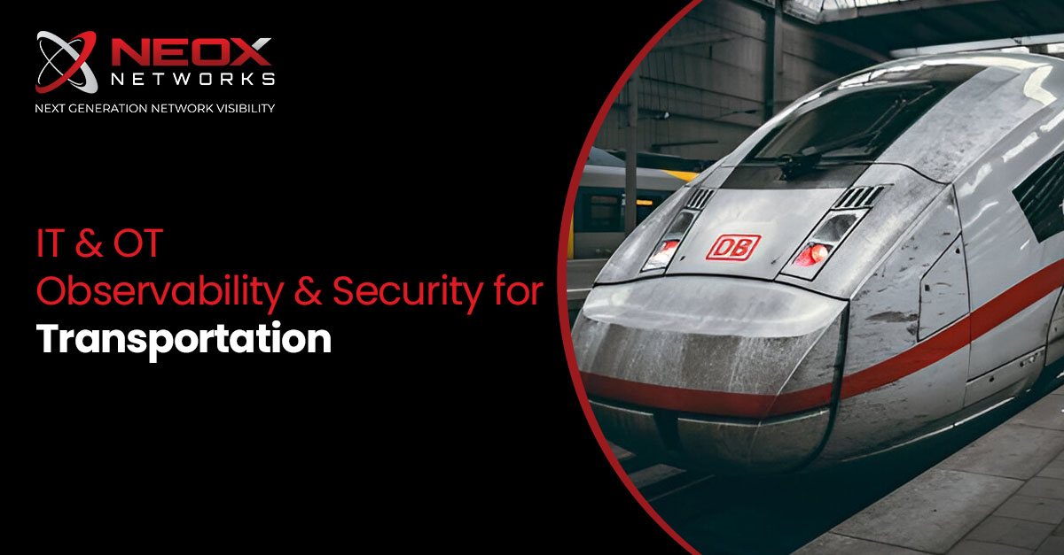 IT & OT Network Visibility for Transportation - NEOX NETWORKS