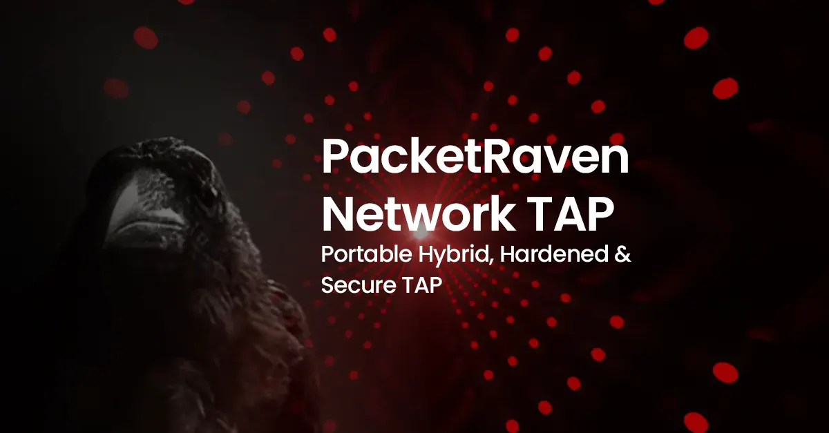PacketRaven Portable Network TAP - NEOX NETWORKS