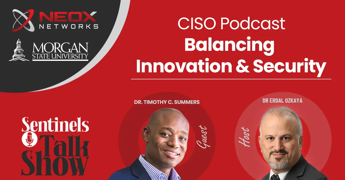 NEOX NETWORKS Podcast del Foro Global de CISO: Cómo equilibrar la ...
